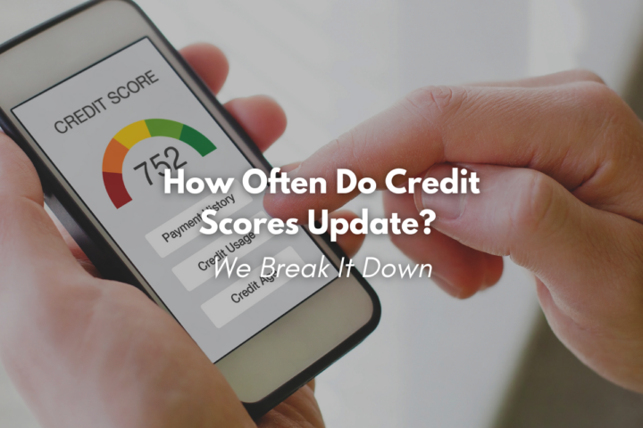 How Often Do Credit Scores Update? What You Need to Know! - Credit ...